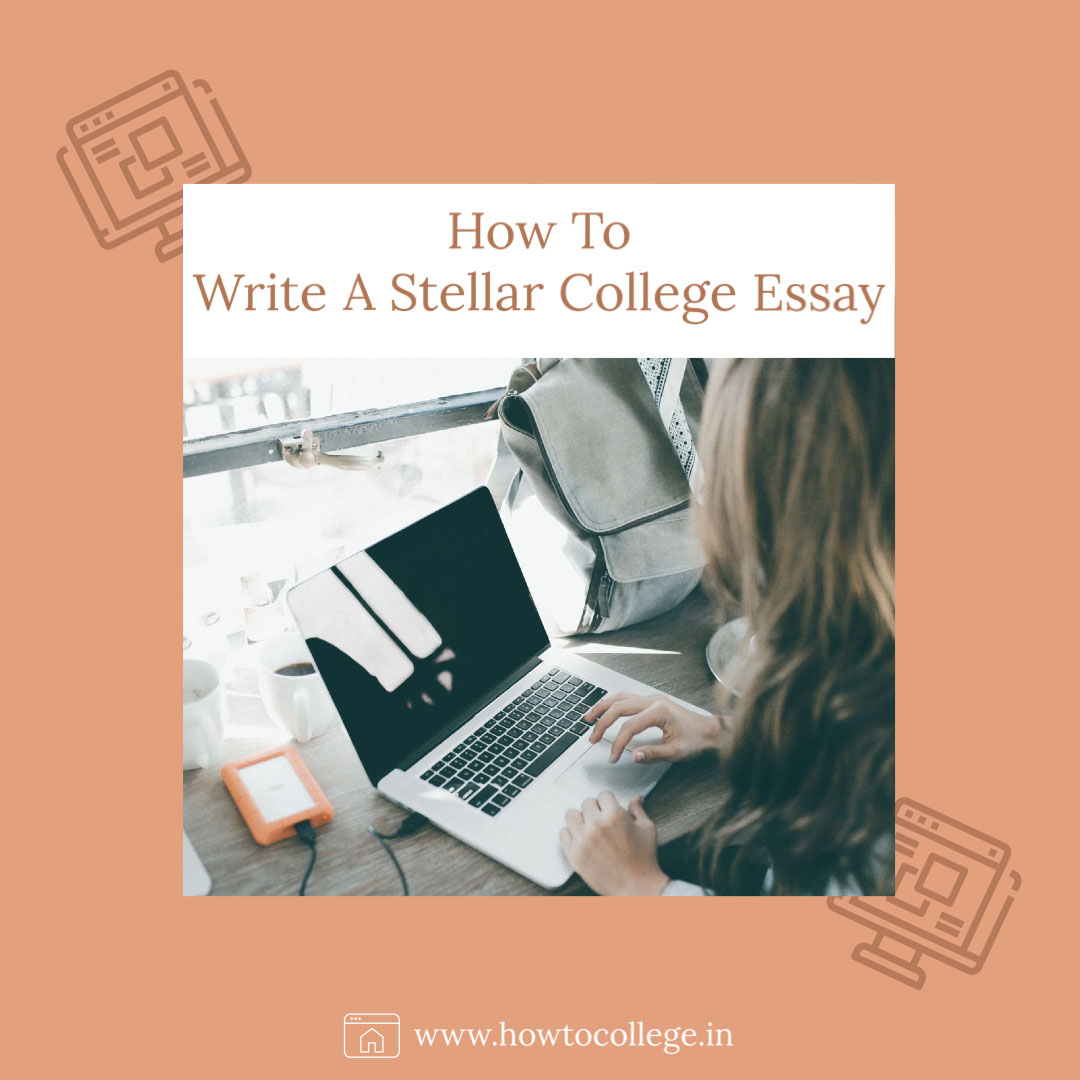 How to Write a Stellar Essay – How To College